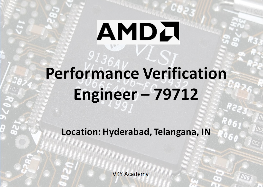 Performance Verification Engineer @AMD, Hyderabad, Telangana, IN - VKY ...