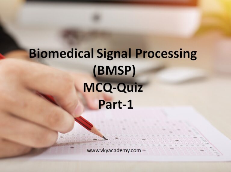 Biomedical Signal Processing (BMSP) -MCQ - VKY Academy Biomedical Signal Processing (BMSP) -MCQ - VKY Academy
